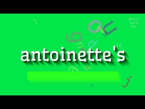 How to say "antoinette's"! (High Quality Voices)