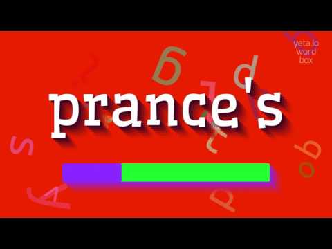 How to say "prance's"! (High Quality Voices)