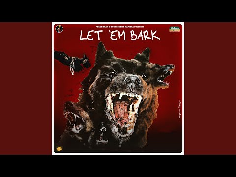 Let 'EM Bark