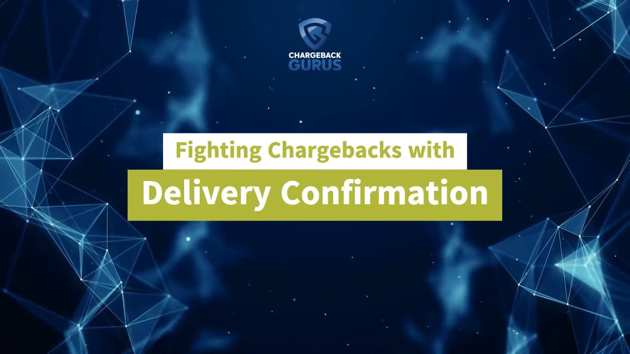 Chargeback Prevention: Fighting Chargeback with Delivery Confirmation