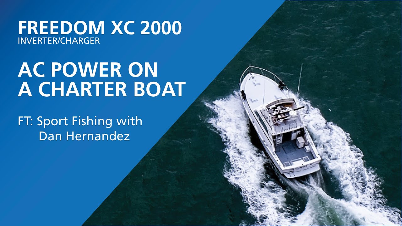 Adding AC Power to a Chartered Boat - FREEDOM XC 2000 Inverter/Charger