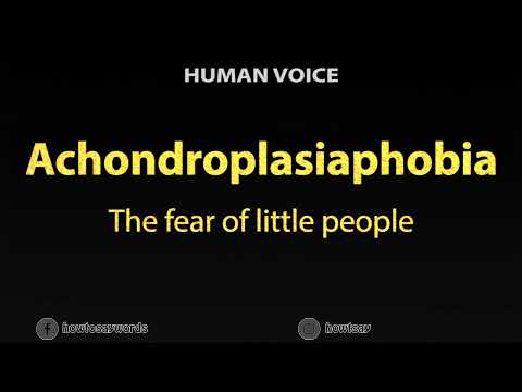 How To Pronounce Achondroplasiaphobia