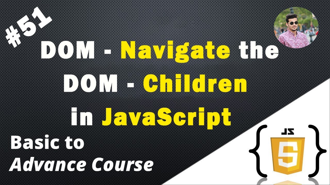 DOM - Navigate the DOM - Children