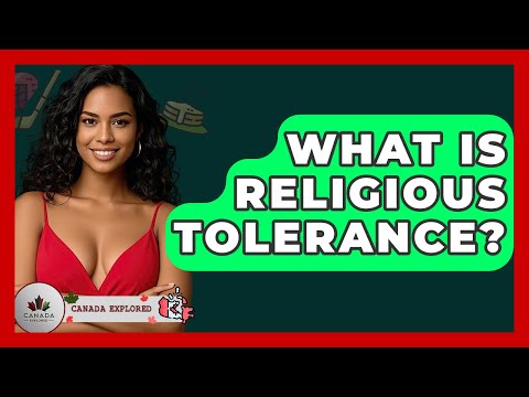 What Is Religious Tolerance? - Canada Explored