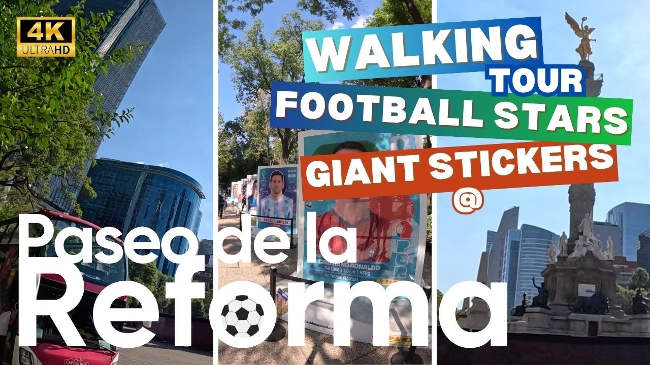 [4K] Walking Tour Soccer Players Giant Stickers | Paseo de la Reforma Mexico City