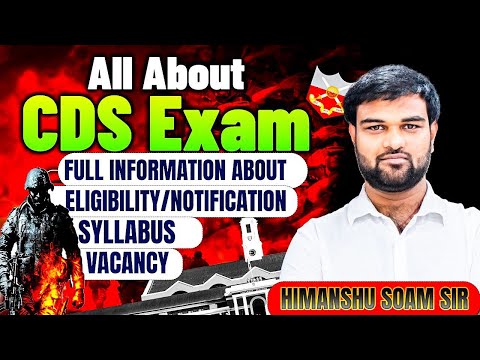 All About CDS Exam With Full Information,Eligibility/notification,Syllabus,Vacancy By Himanshu Sir