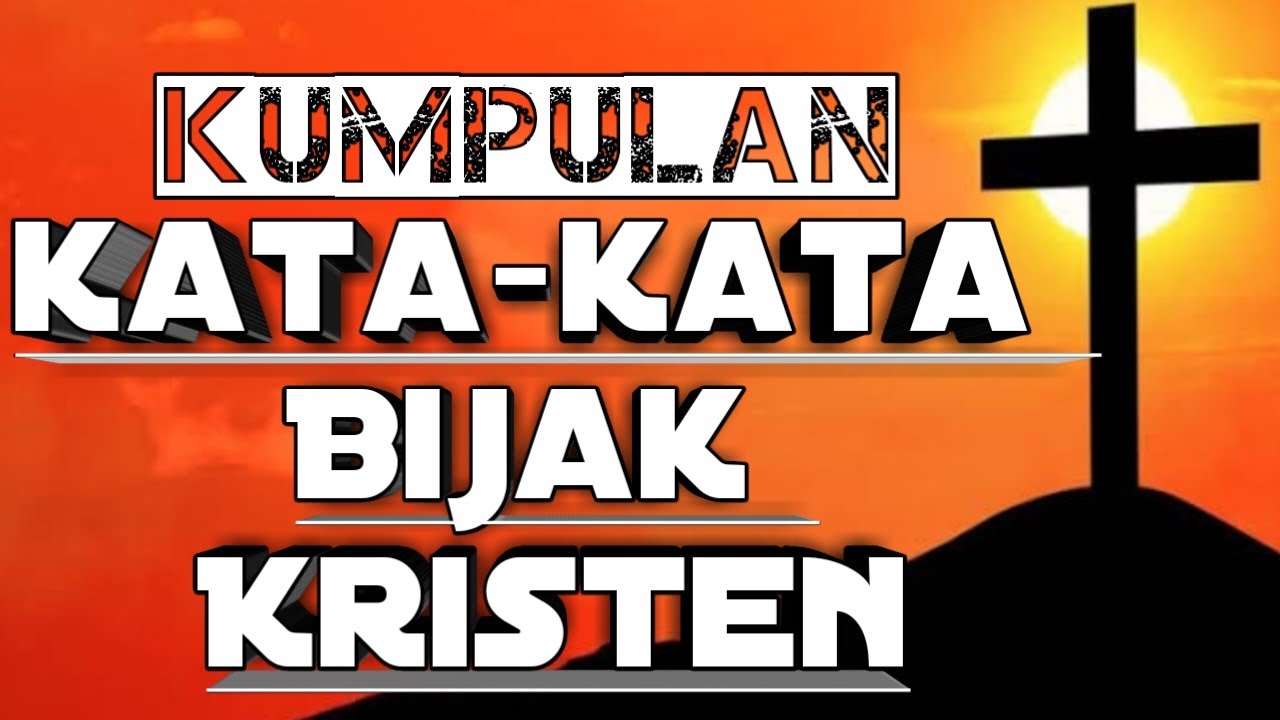 Kumpulan kata-kata Bijak Kristen terbaru| JohannesPanjaitan
