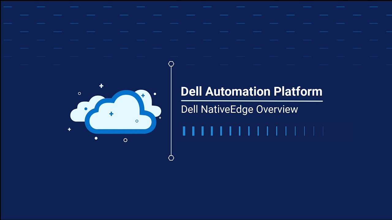 105 - Dell Automation Platform - NativeEdge Overview