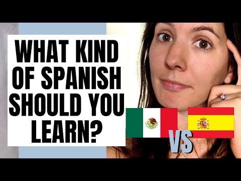 Which Type of Spanish Should I Learn? Spain Spanish vs Mexican Spanish for language learners