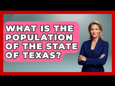 What Is The Population Of The State Of Texas? - Southern Culture Collective