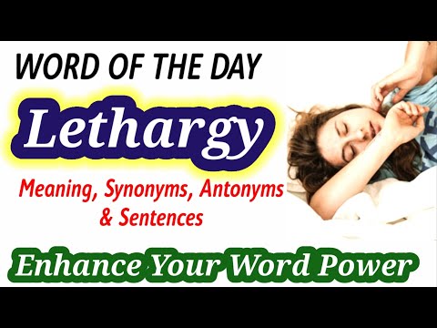 Meaning of Lethargy in English and Hindi || Synonyms and Antonyms of Lethargy || Word of the Day