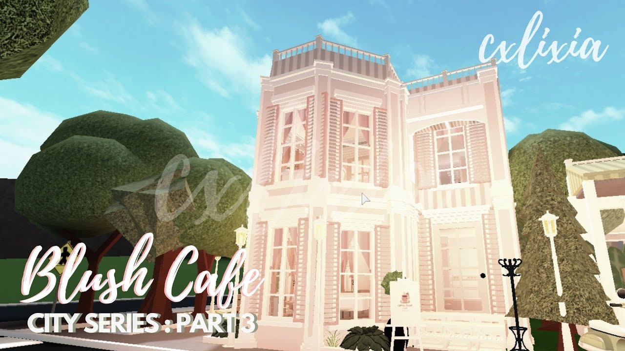 ROBLOX | Bloxburg City / Town Series Part 3 : Blush Cafe | Speedbuild & Tour | cxlixia