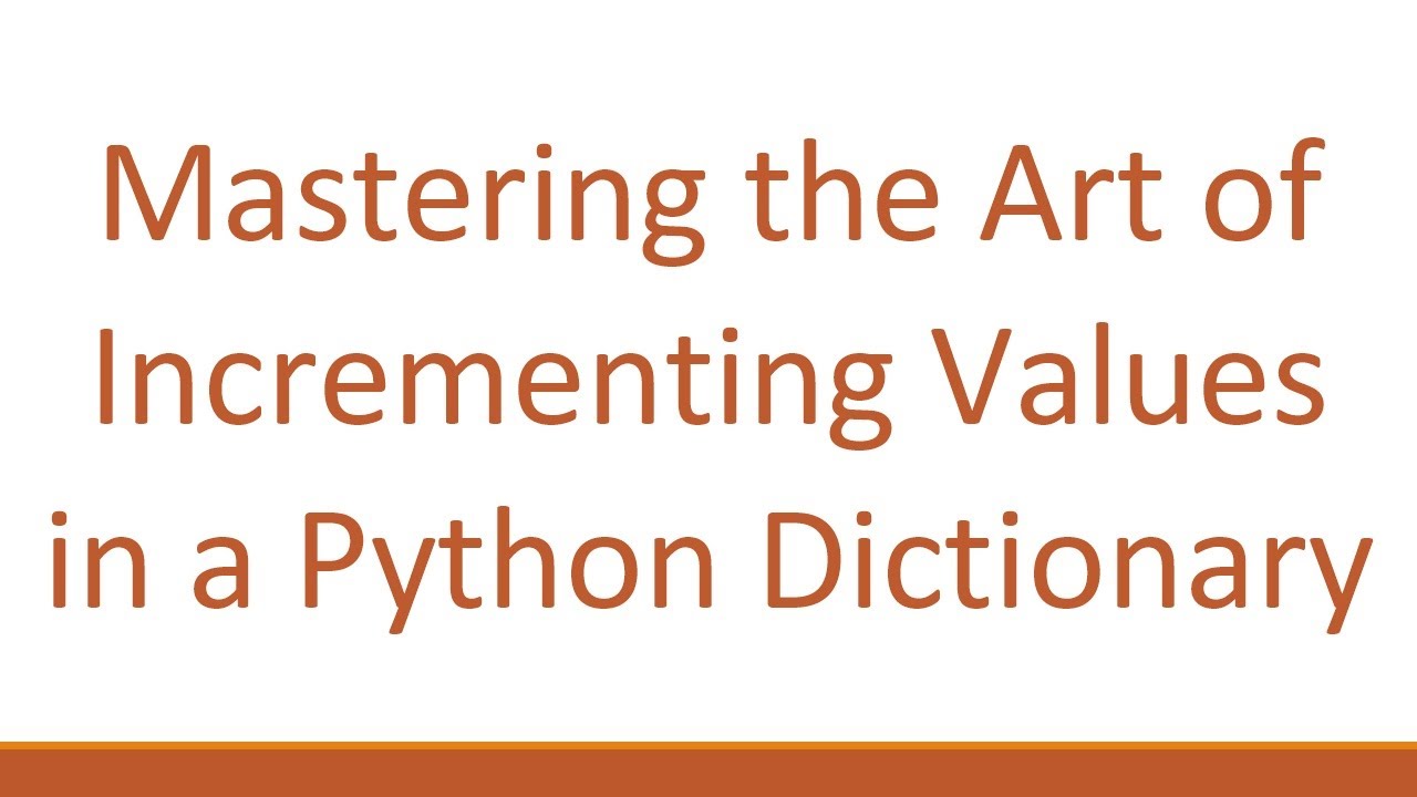 Mastering the Art of Incrementing Values in a Python Dictionary