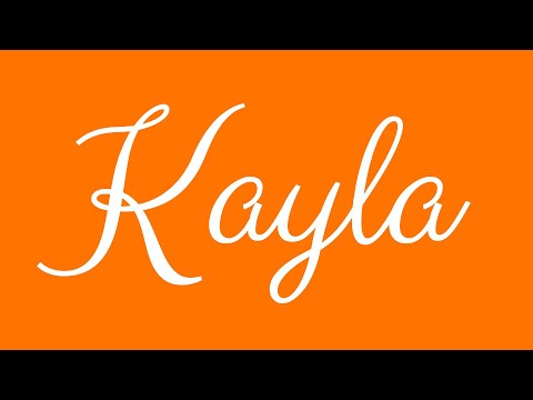 Learn how to Sign the Name Kayla Stylishly in Cursive Writing