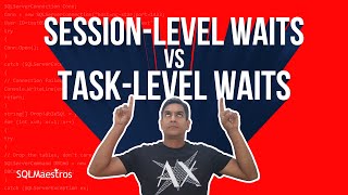 Session Level Waits and Task Level Waits in SQL Server by Amit Bansal ...