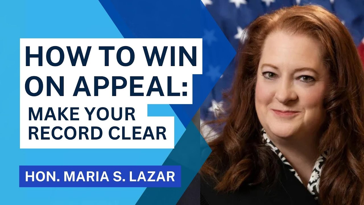 How to Win on Appeal: Make Your Record Clear