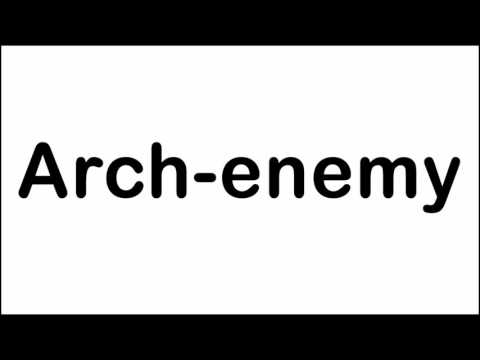 Arch-enemy Word Pronunciation