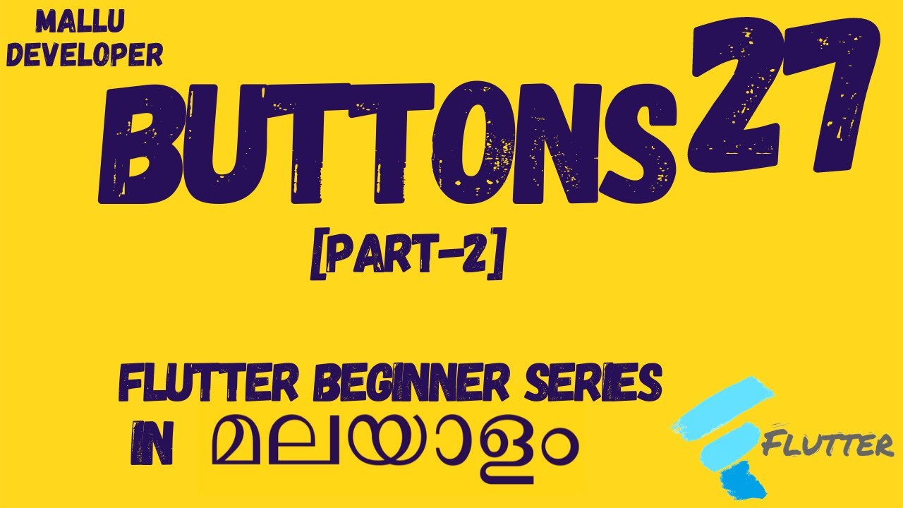 Button Widgets | Part Two | Flutter Malayalam Tutorials