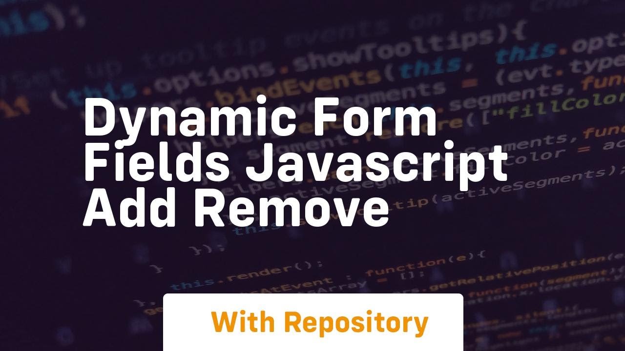 Dynamic form fields javascript add remove