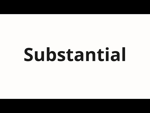 How to pronounce Substantial