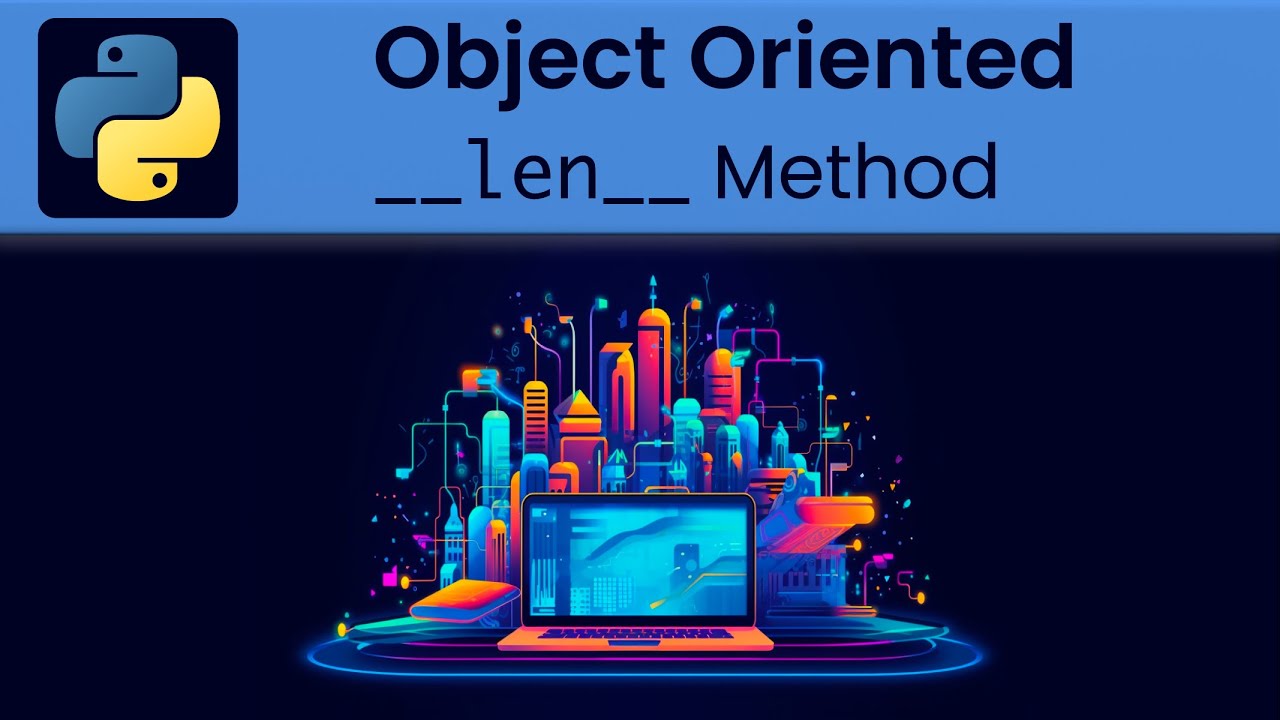 Python - Object Oriented: __len__ Magic Method