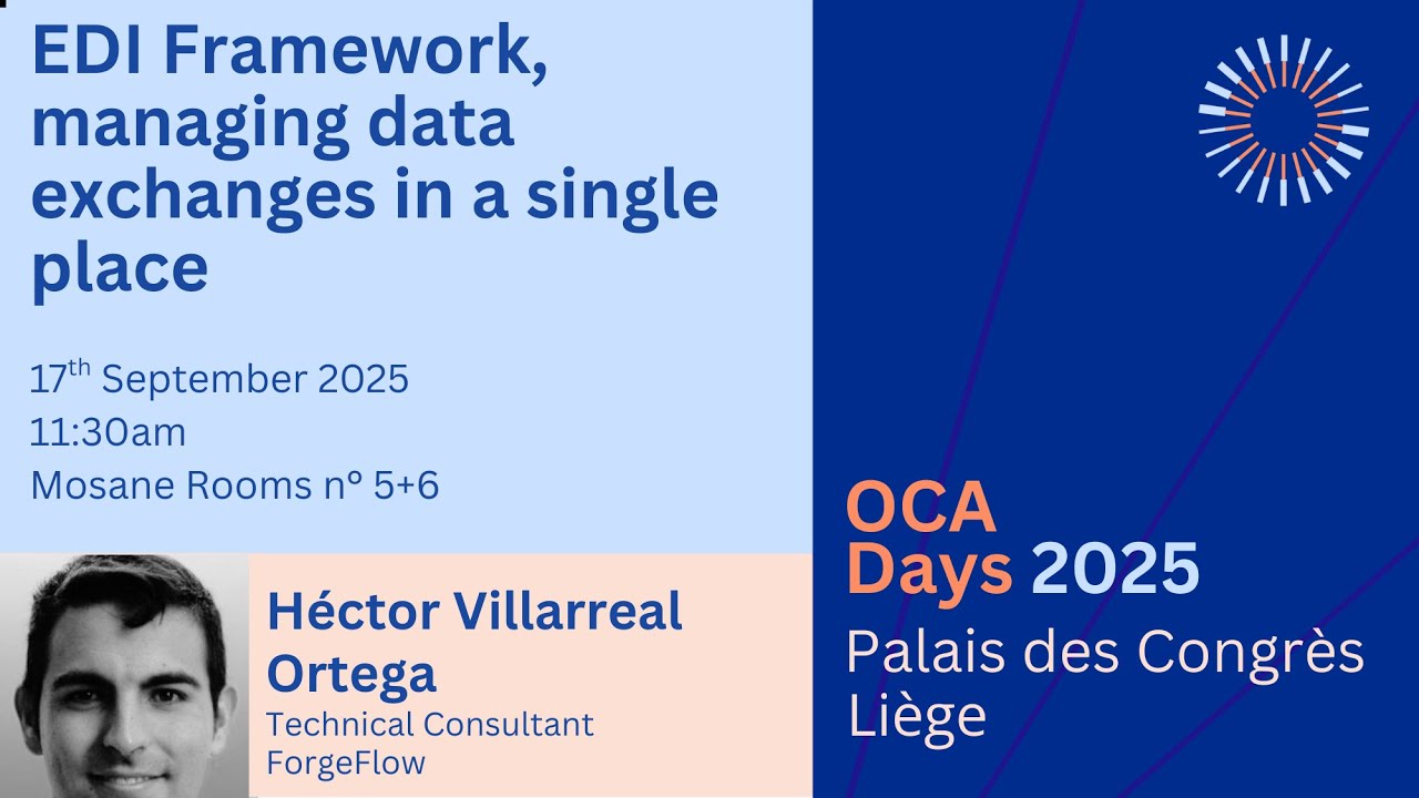 OCA Days 2025 - Héctor Villarreal Ortega - EDI Framework, managing data exchanges in a single place