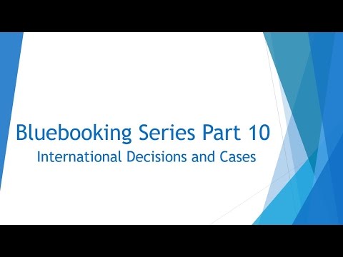 Bluebooking Series Part 10 International Decisions and Cases