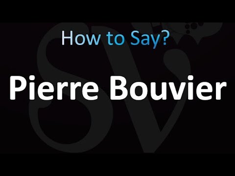How to Pronounce Pierre Bouvier (correctly!)