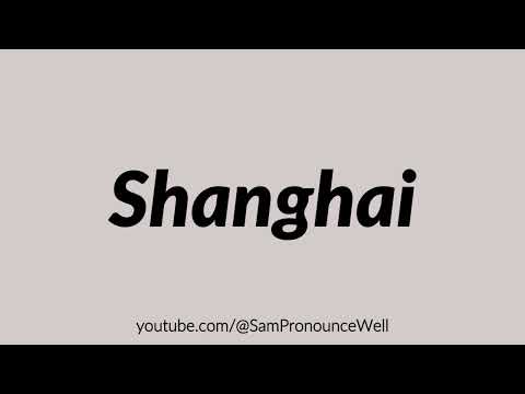 How To Pronounce Shanghai
