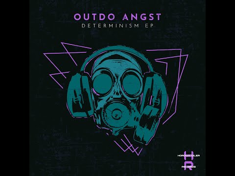 Outdo Angst - Determinism EP [HWR272] ᴴᴰ