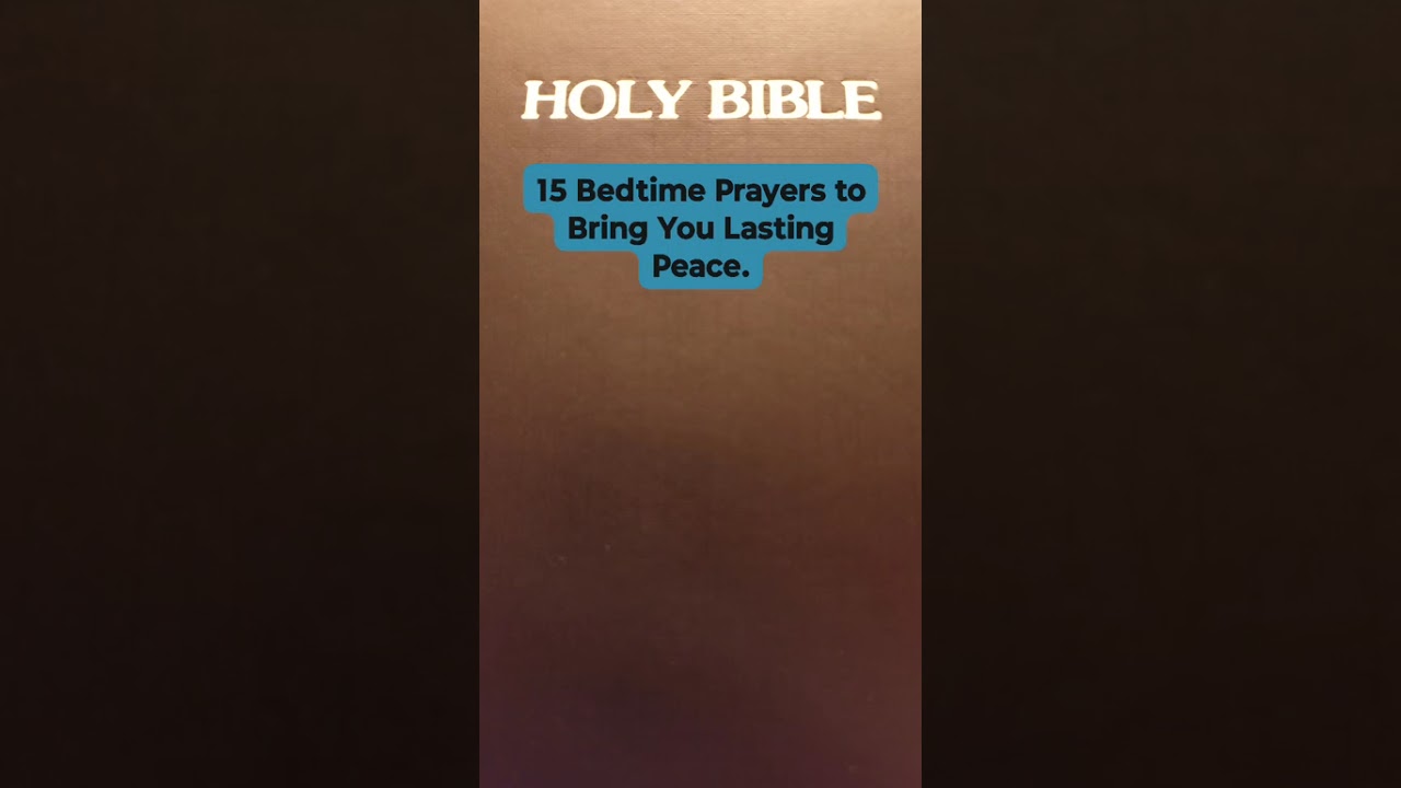 15 Bedtime Prayers to Bring You Lasting Peace.