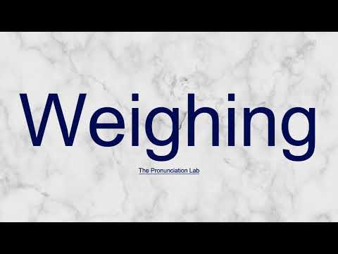 Weighing Pronunciation: How to Pronounce Weighing | Are You Saying Weighing Right? #englishspeaking