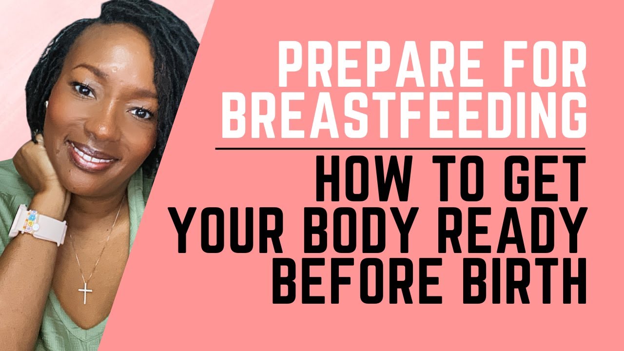 Preparing for Lactation: How to Get Your Body Ready Before Birth