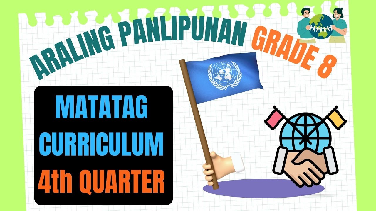 4th  Quarter  Grade 8 ARALING PANLIPUNAN-MATATAG Curriculum