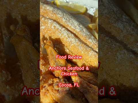 FOOD REVIEW: ANCHORS SEAFOOD & CHICKEN IN COCOA FL #foodie #foodreview #seafood #chicken #shrimp