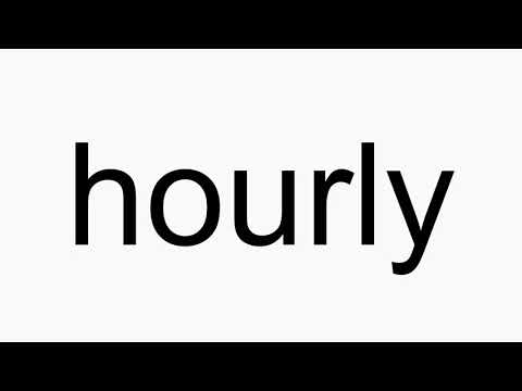 How to pronounce hourly