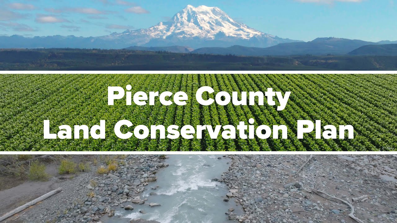 Pierce County's Land Conservation Plan: Partners in Preservation