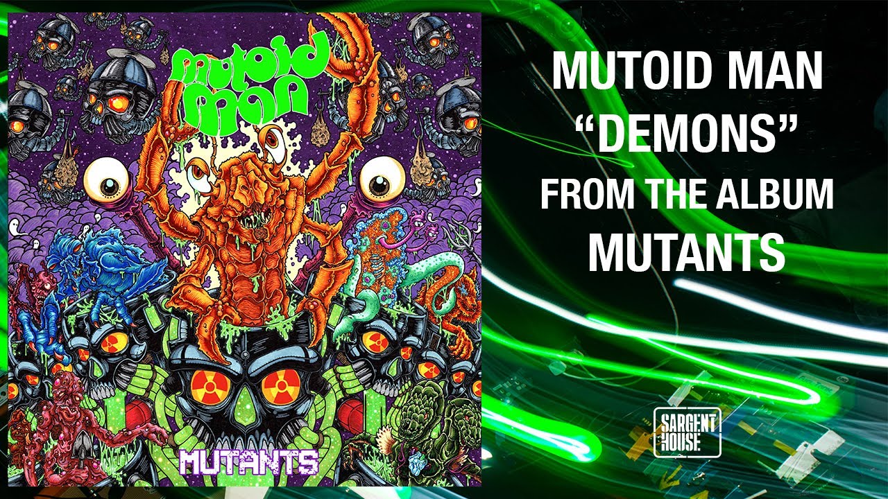 Mutoid Man - Mutants