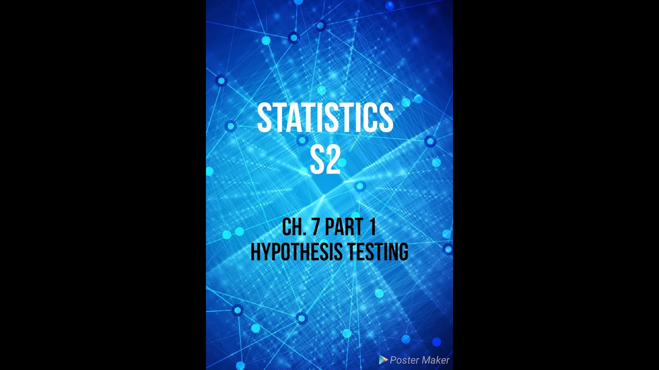S2 Chap 7 Part 1 Hypothesis Test