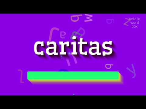 How to say "caritas"! (High Quality Voices)