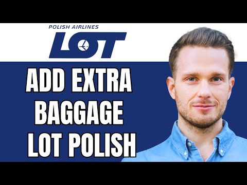 How To Add Extra Baggage In Lot Polish Airlines