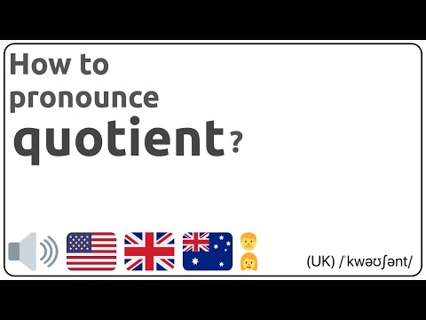How to pronounce quotient in english?