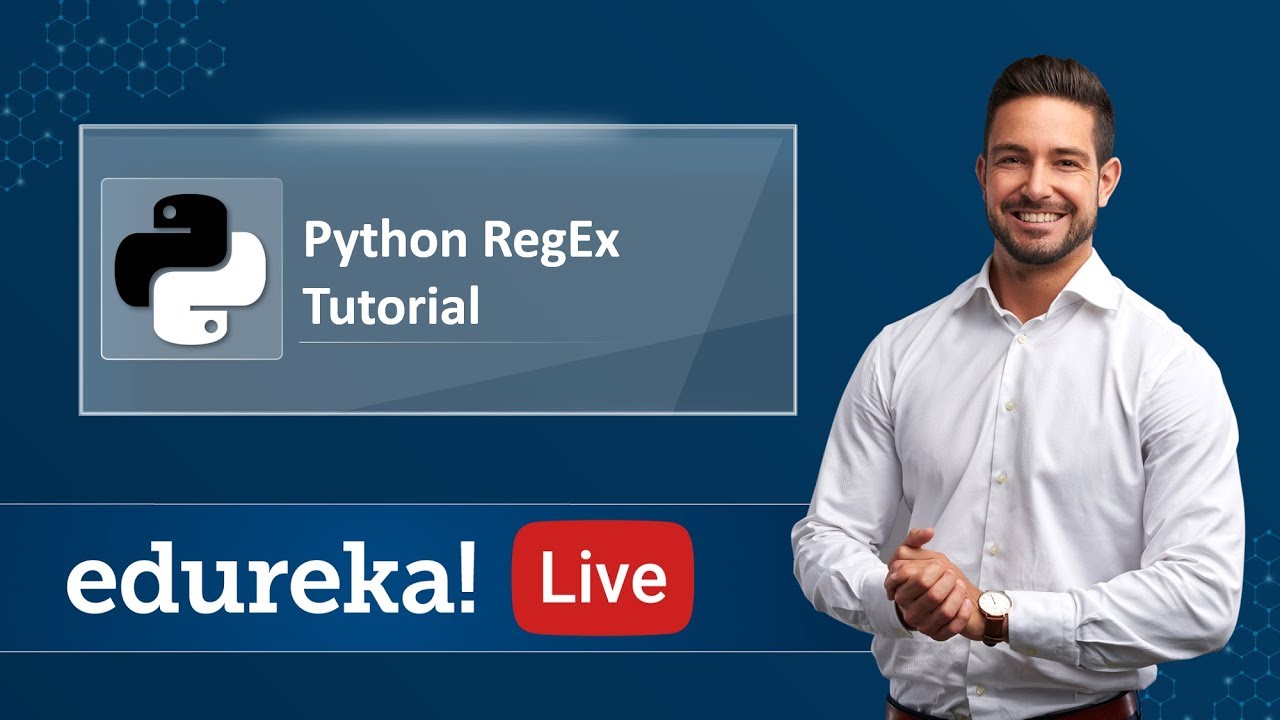 Python Recap - 3 | RegEx in Python | Python Regular Expressions Tutorial | Python Training | Edureka