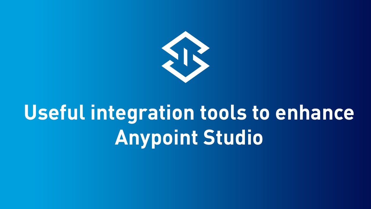 Useful integration tools to enhance Anypoint Studio