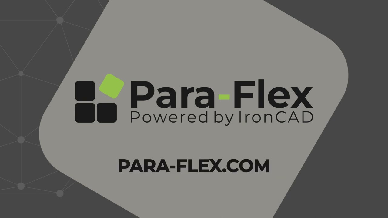Para-Flex | Automate your work preparation | Powered by IronCAD