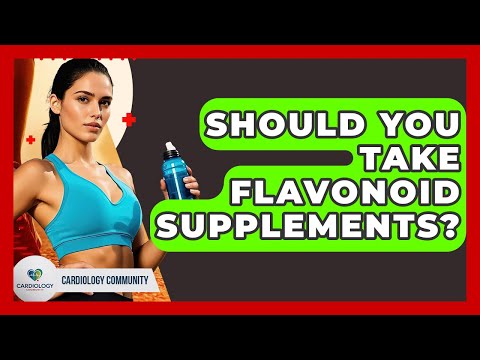 Should You Take Flavonoid Supplements? - Cardiology Community