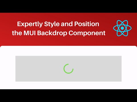 Expertly Style and Position the MUI Backdrop Component