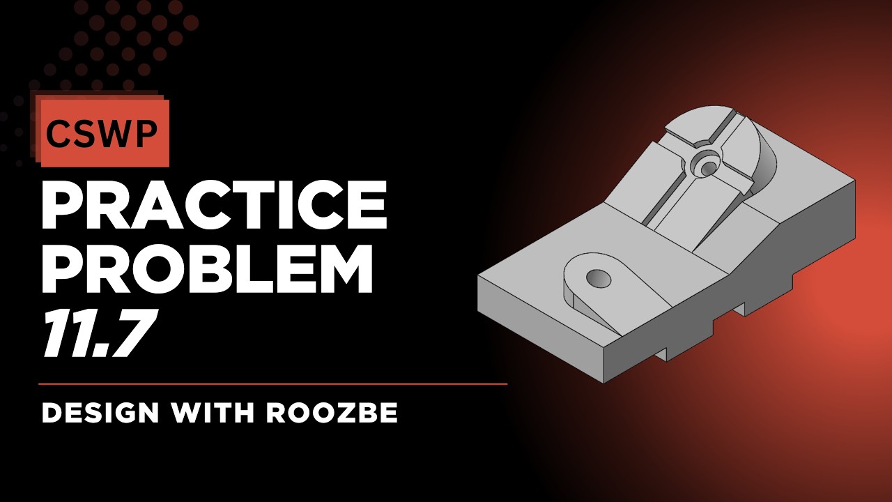 CSWP Practice Problem 11.7 Solution | SolidWorks Exam Guide