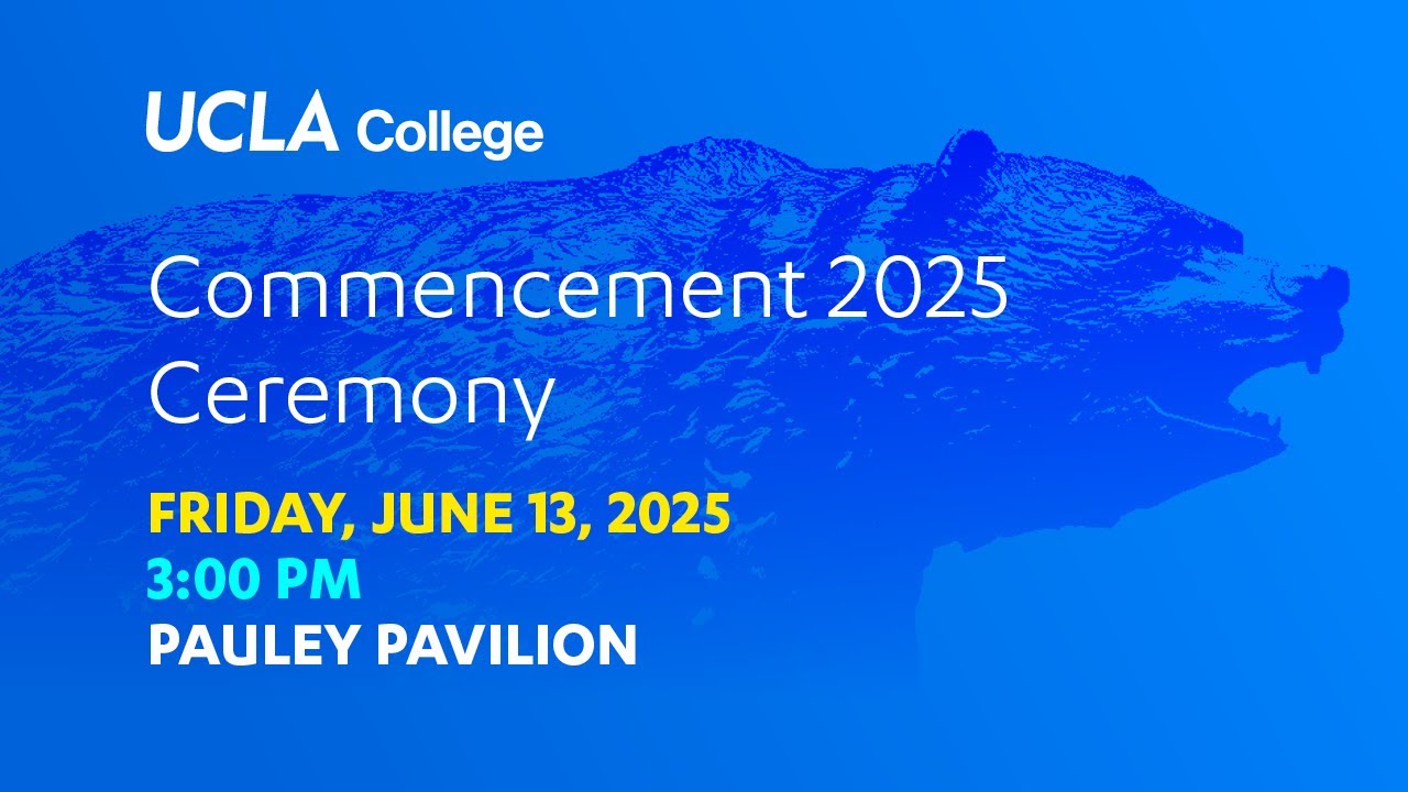 2025 UCLA College Commencement Ceremony – 3:00 p.m. – Pauley Pavilion