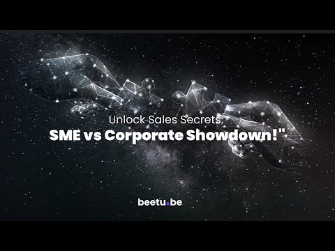 Selling Tips: SME vs Corporate World - Key Differences and Strategies